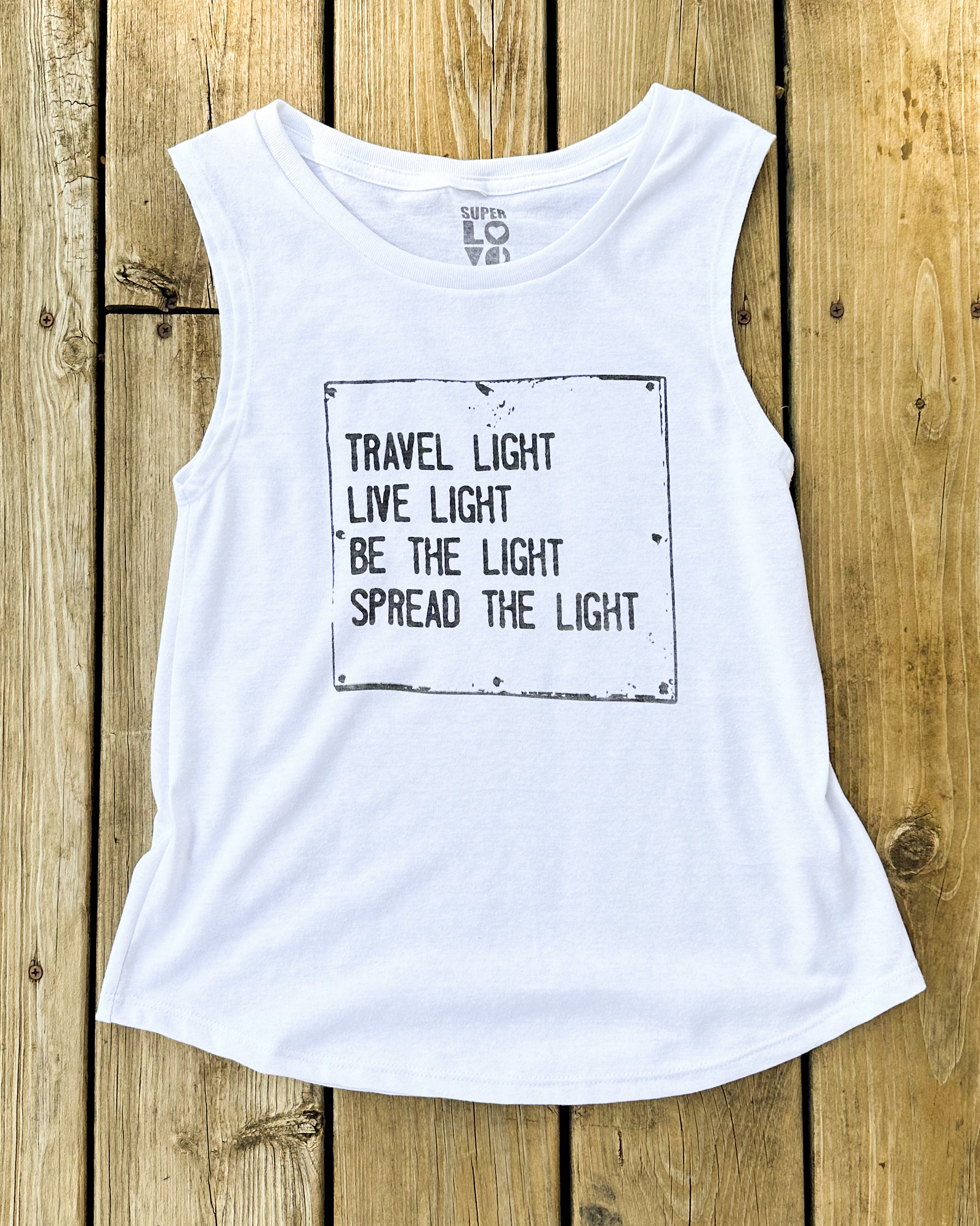 TRAVEL LIGHT - White Muscle Tee – SuperLoveTees | Graphic Tees Inspired ...